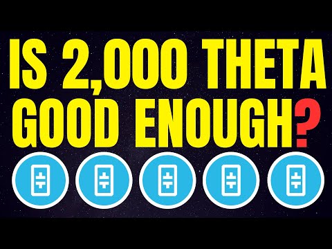 Is 2,000 THETA Good Enough for Me? | Theta Network THETA Price Prediction