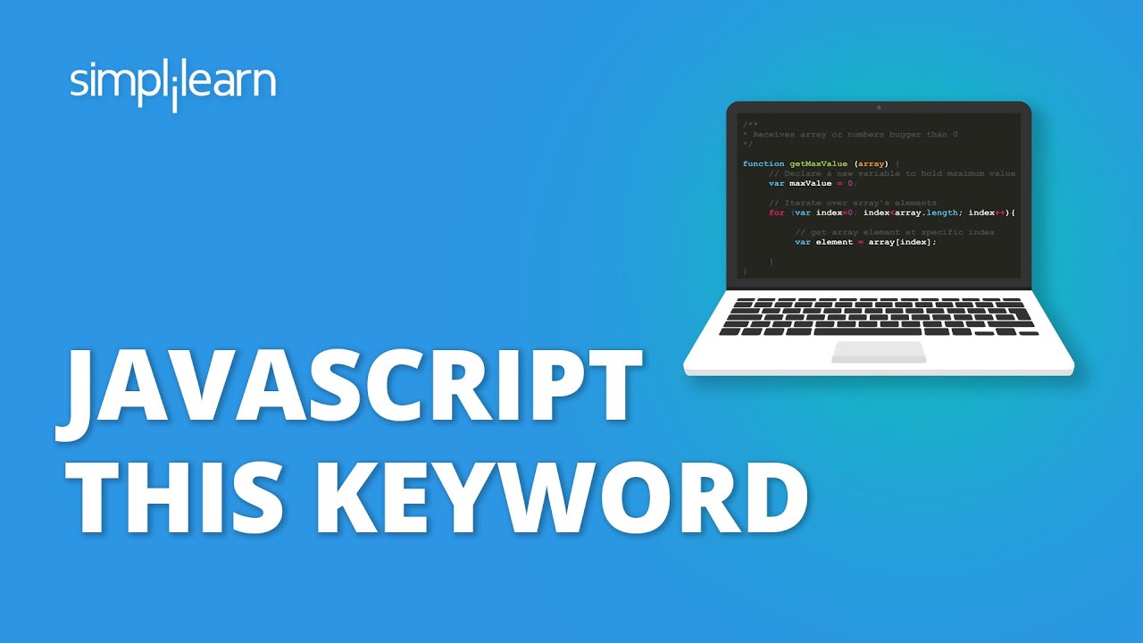 JavaScript This Keyword | JavaScript This Keyword Explained | JavaScript Tutorial | Simplilearn