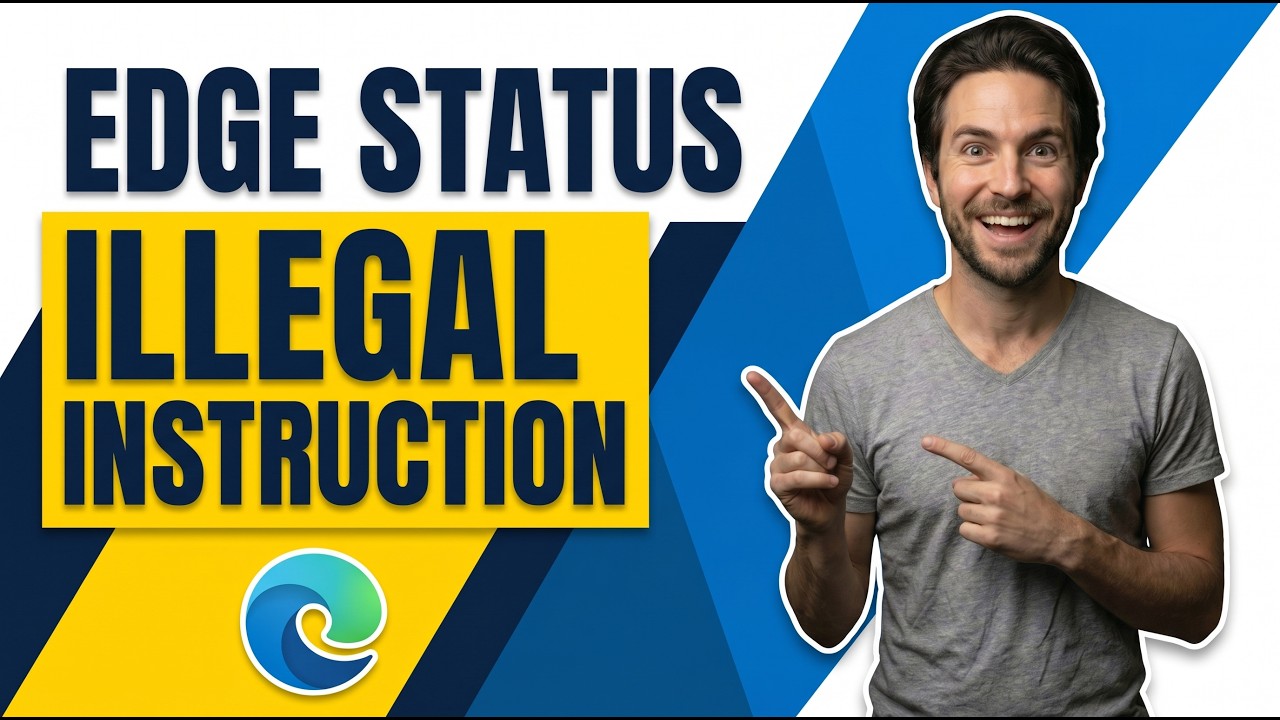 How To Fix Microsoft Edge Error Code Status_Illegal_Instruction (Easy Guide)