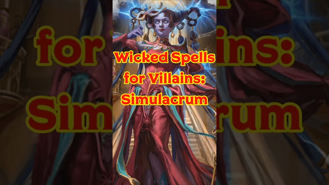 Wicked Spells for Villains: Simularcrum