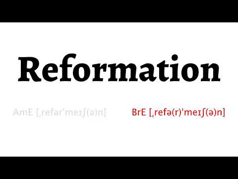 How to Pronounce reformation in American English and British English