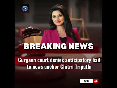 Anticipatory Bail Denied: Gurgaon Court’s Verdict on Chitra Tripathi!
