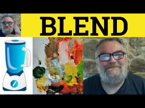 🔵 Blend Meaning - Blend Examples - Blender Definition - GRE Essential Vocabulary - Blended