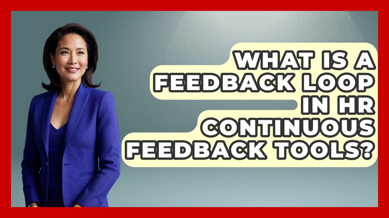 What Is A Feedback Loop In HR Continuous Feedback Tools? - Legal And HR SaaS Stack
