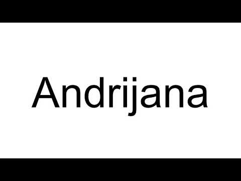 How to Pronounce Andrijana