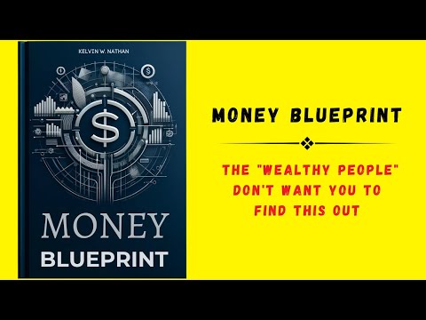Money Blueprint: The "Wealthy People" Don't Want You to Find This Out (Audiobook)