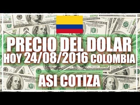 Precio del Dolar hoy en Colombia Hoy 24 de Agosto del 2016