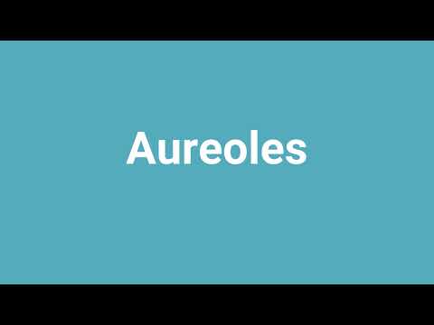 'Aureoles' Meaning and Pronunciation
