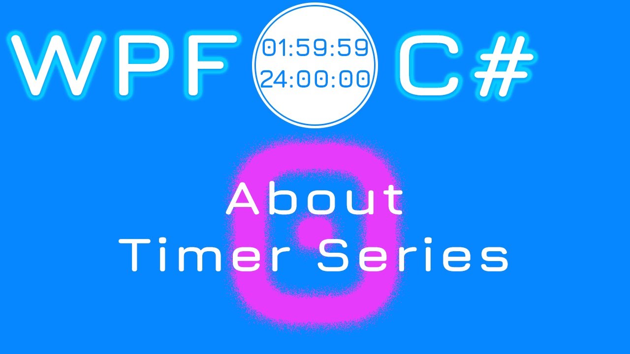 0. Make a Timer App | WPF C# Timer