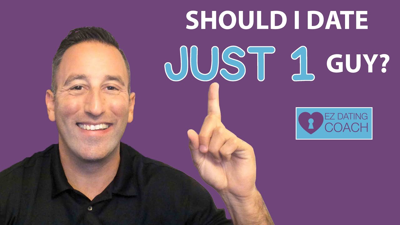 Should I Date Just One Guy?