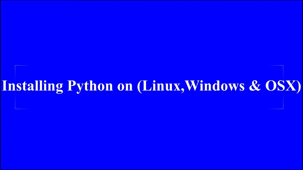 Step-by-Step Python Installation Guide for Linux, Windows, and Mac | Python Setup Tutorial