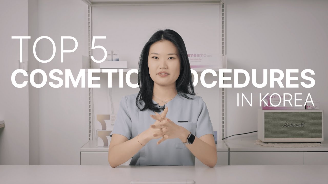 TOP 5 Cosmetic Procedures in Korea: What’s Worth Trying?