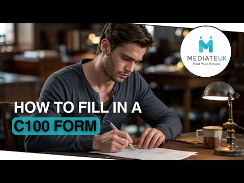 Child Arrangement Order UK: How to Fill Your C100 Form
