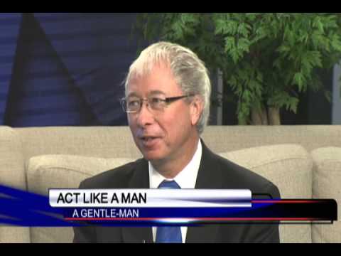 Behave like a man - a GENTLEman