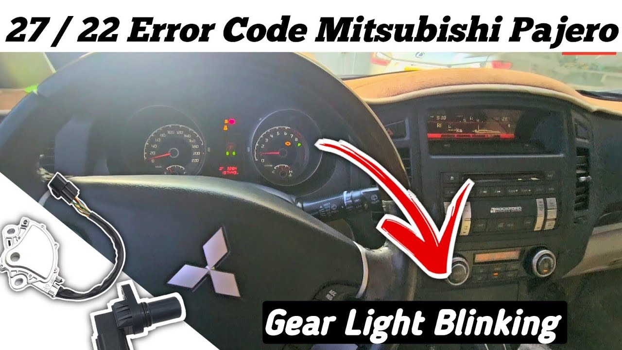 27 PNP SW / 22 Input Spd SN Mitsubishi Pajero Gear Light Blinking || Expline + Solution