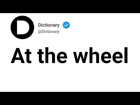 At the wheel Meaning In English