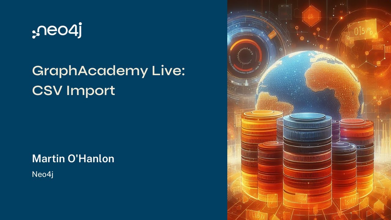 Video: GraphAcademy Live: Importing CSV Data with Neo4j - Graph Database & Analytics