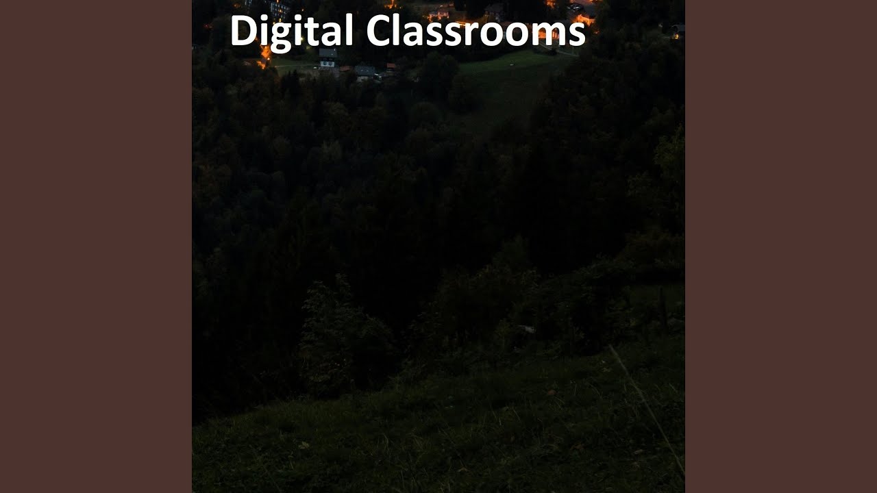 Digital Classrooms