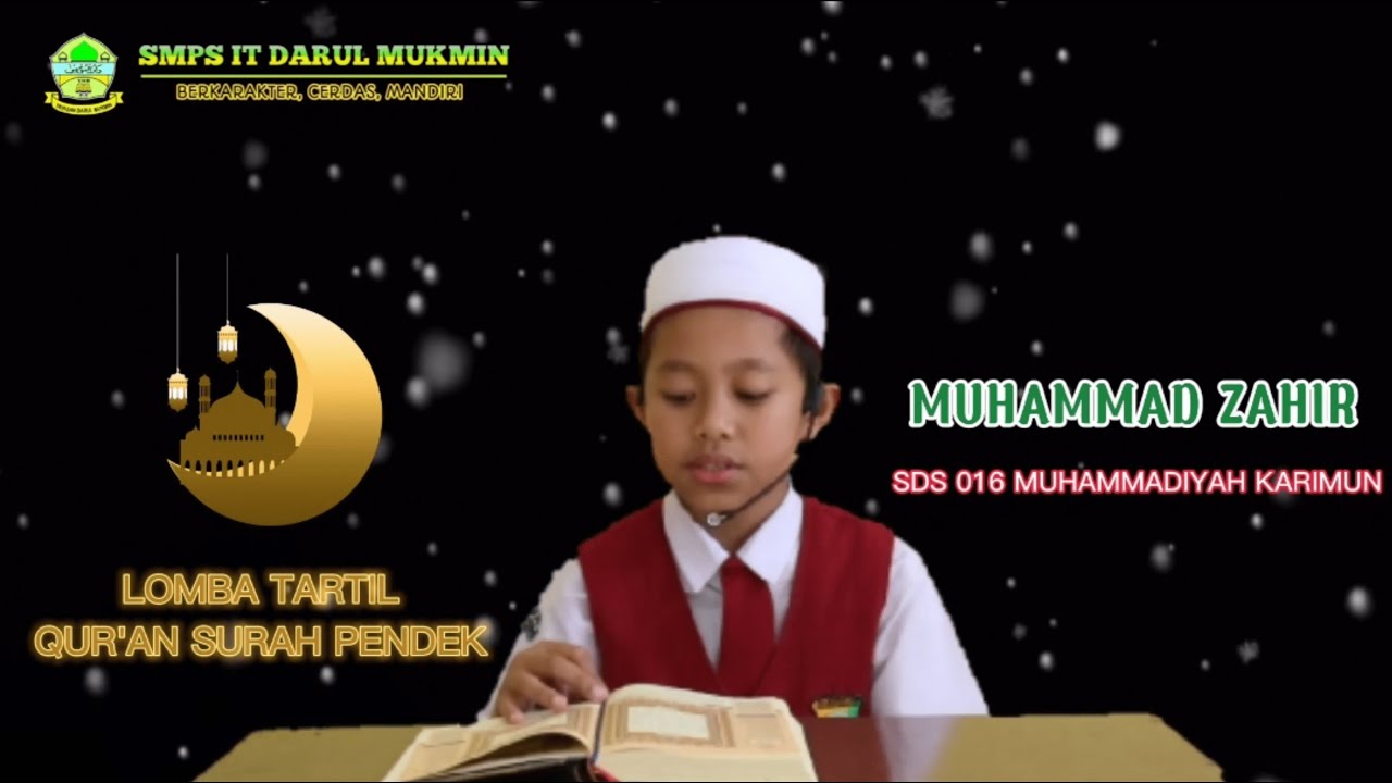 Muhammad Zahir Lomba Tartil Qur an Surah Pendek Gebyar Milad Ke 9