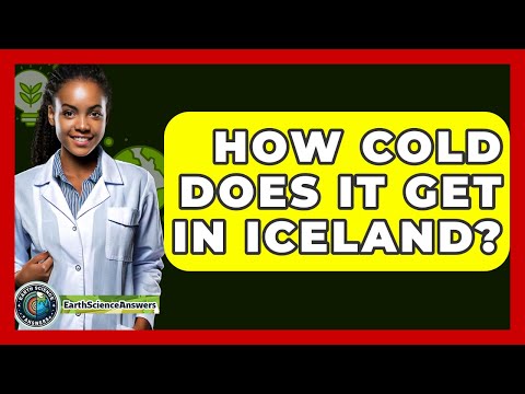 How Cold Does It Get In Iceland? - Earth Science Answers