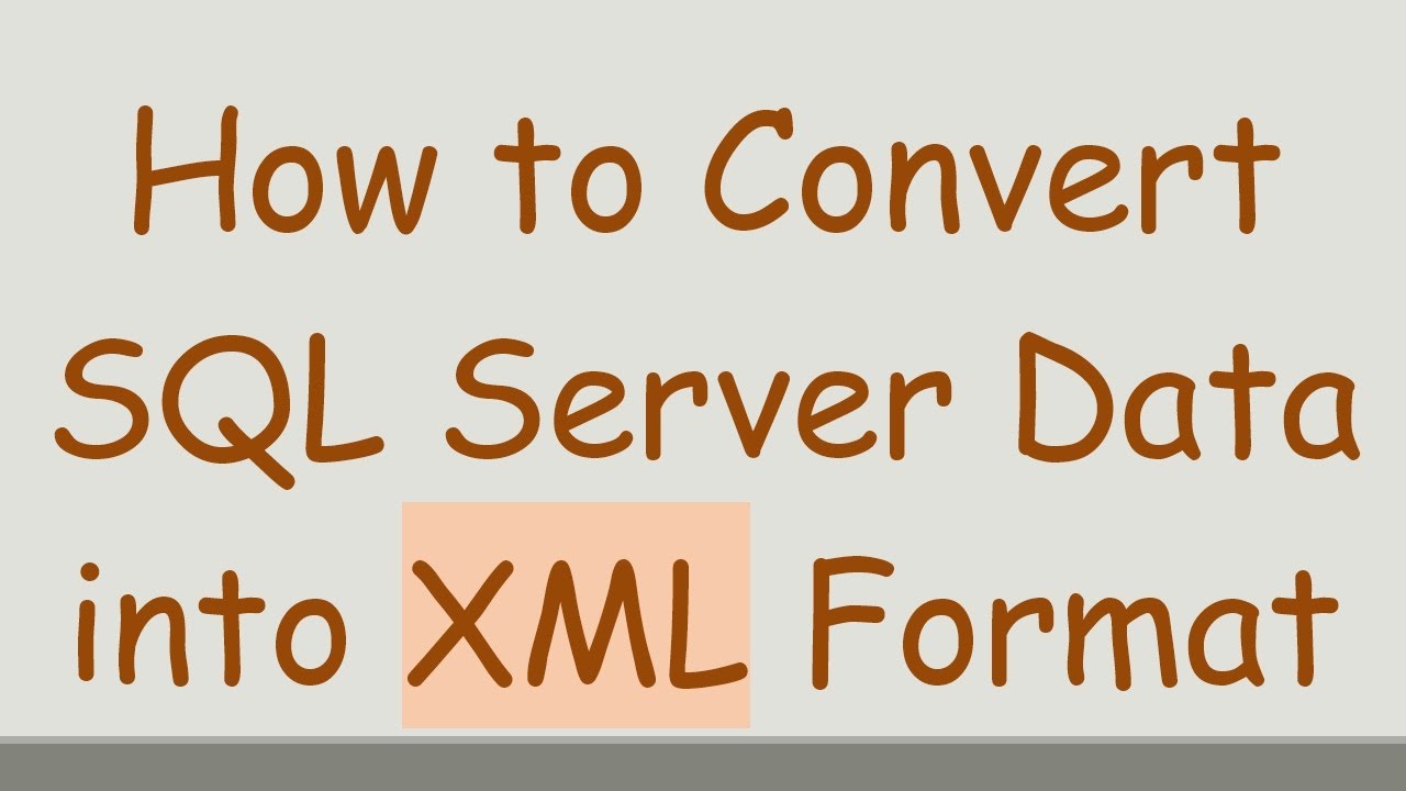 How to Convert SQL Server Data into XML Format