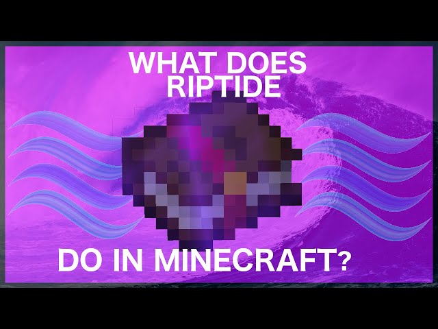 Top 3 uses of riptide in Minecraft