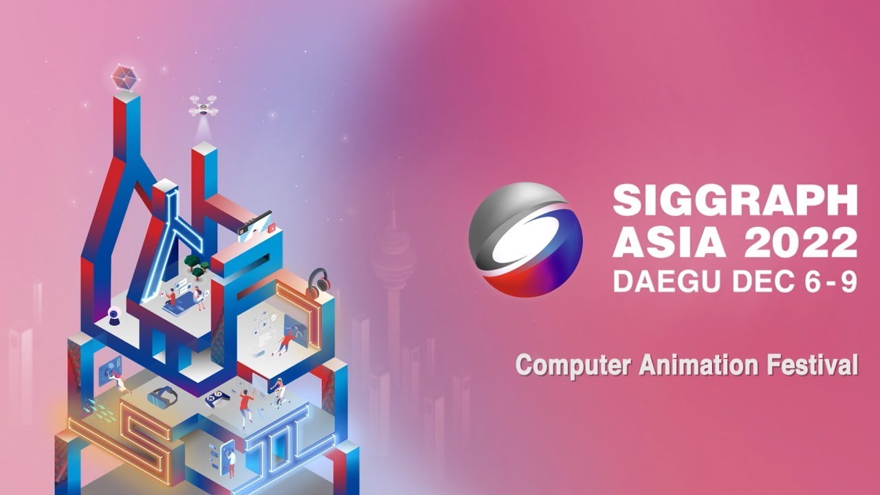 SIGGRAPH Asia 2022 Technical Papers Fast-Forward