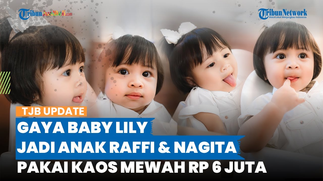 Dijuluki Bayi Sultan, Lily Anak Raffi Ahmad dan Nagita Slavina Pakai Kaos Mewah, Harga Fantastis ...
