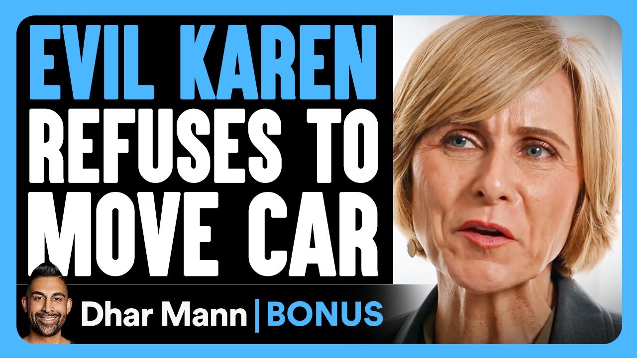 EVIL KAREN Refuses To MOVE CAR | Dhar Mann Bonus!