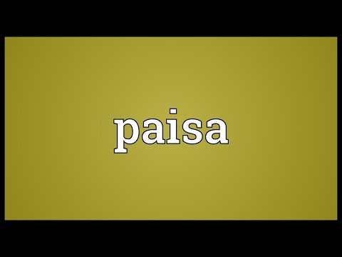 Paisa Meaning