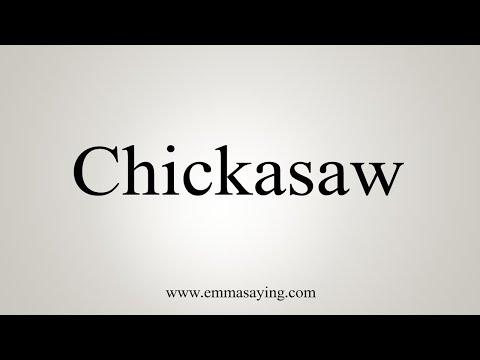 How To Say Chickasaw