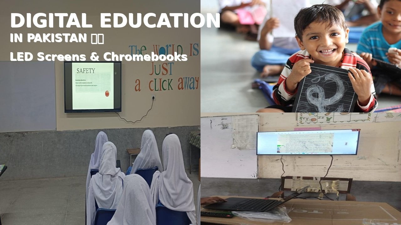 Transforming Education in Pakistan | Digital Classrooms Initiative (LED Screens & Chromebooks)