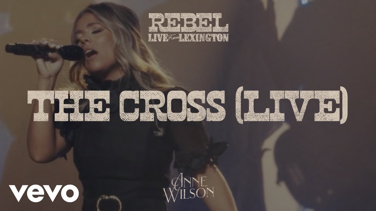 Anne Wilson - The Cross (Official Live Performance Video)