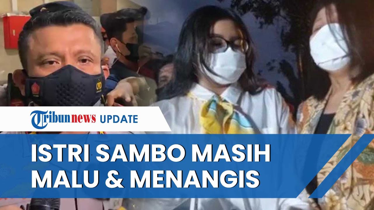 Istri Irjen Ferdy Sambo Menangis saat Dimintai Keterangan, LPSK: Dia ...