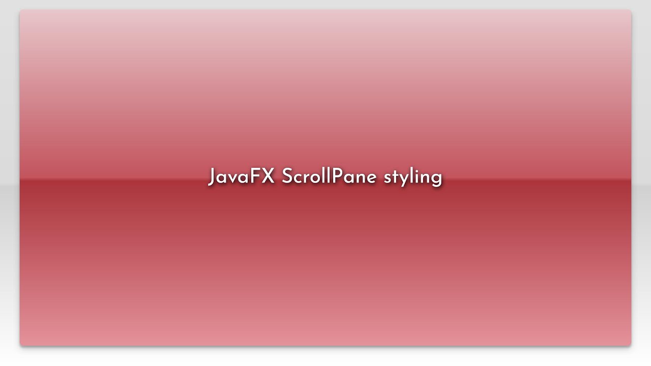 JavaFX ScrollPane styling