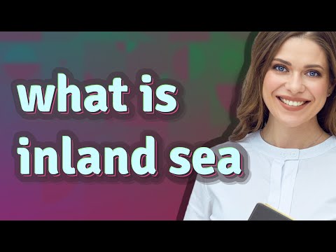 Inland sea | meaning of Inland sea
