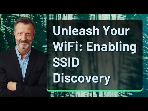 Unleash Your WiFi: Enabling SSID Discovery