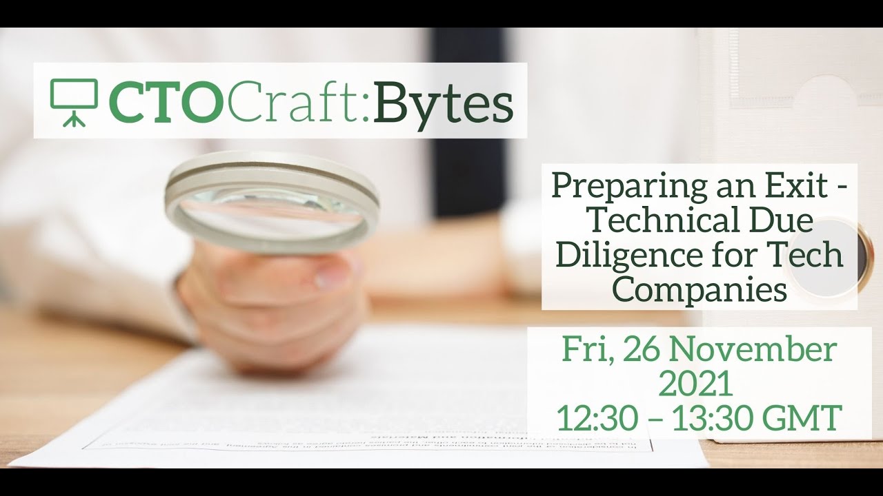 CTO Craft Bytes: Preparing an Exit: Technical Due Diligence for Tech Companies