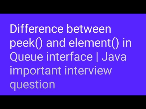 Difference between peek() and element() in Queue interface | Java important interview question