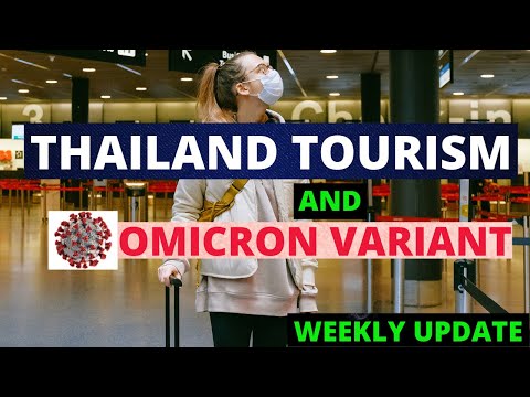 WHATS HAPPENING IN THAILAND TOURISM ,AFTER FOUND OMICRON VARIANT - WEEKLY UPDATE /Travel & Nature
