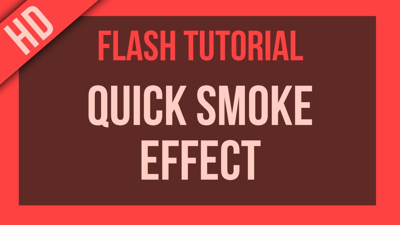 Flash Tutorial: Making Smoke Effects Super Quickly!