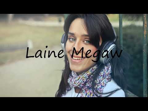 How to pronounce Laine Megaw in English?