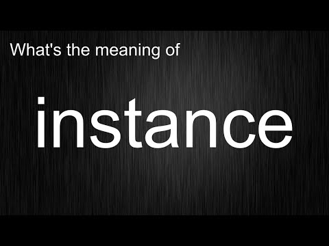 "instance" - The Must-Know Pronunciation and Meaning Guide
