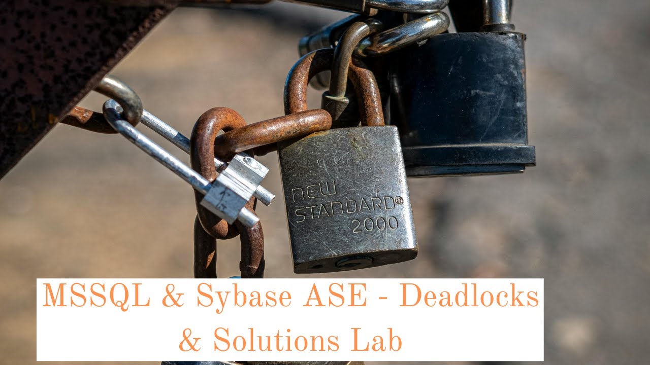 MSSQL & Sybase  Deadlocks & Solutions Lab
