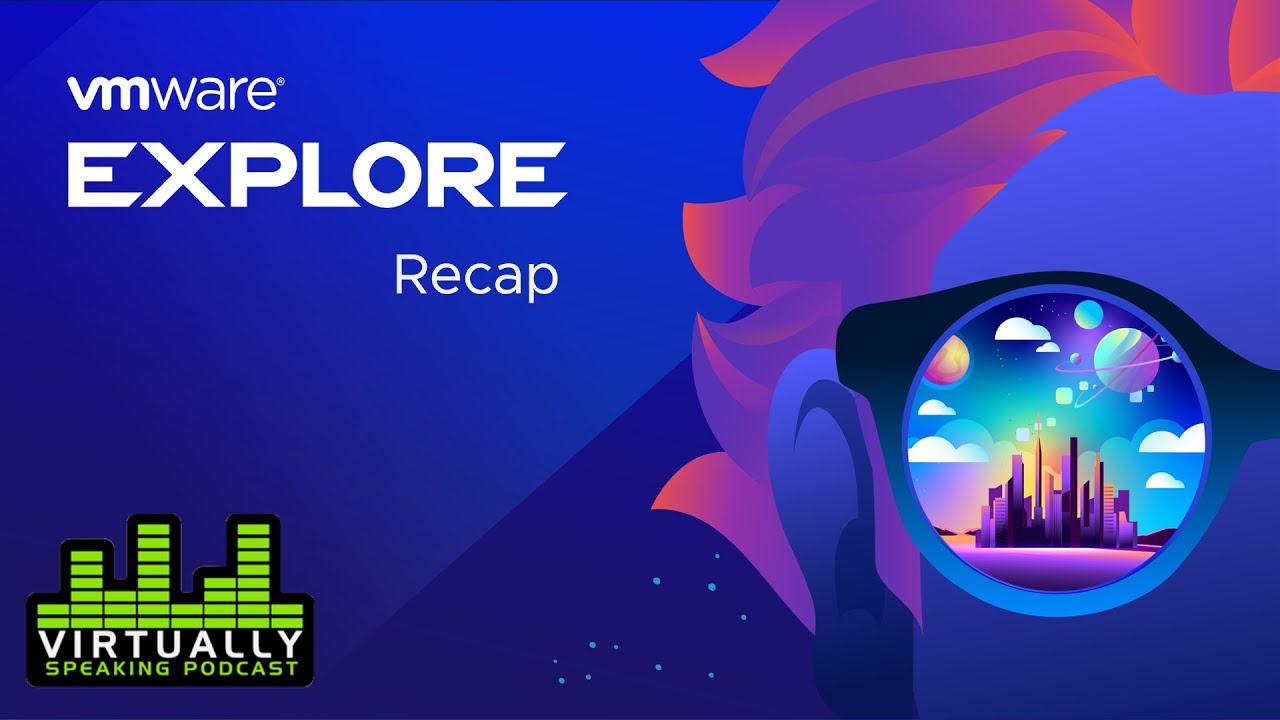 VMware Explore 2023 Recap
