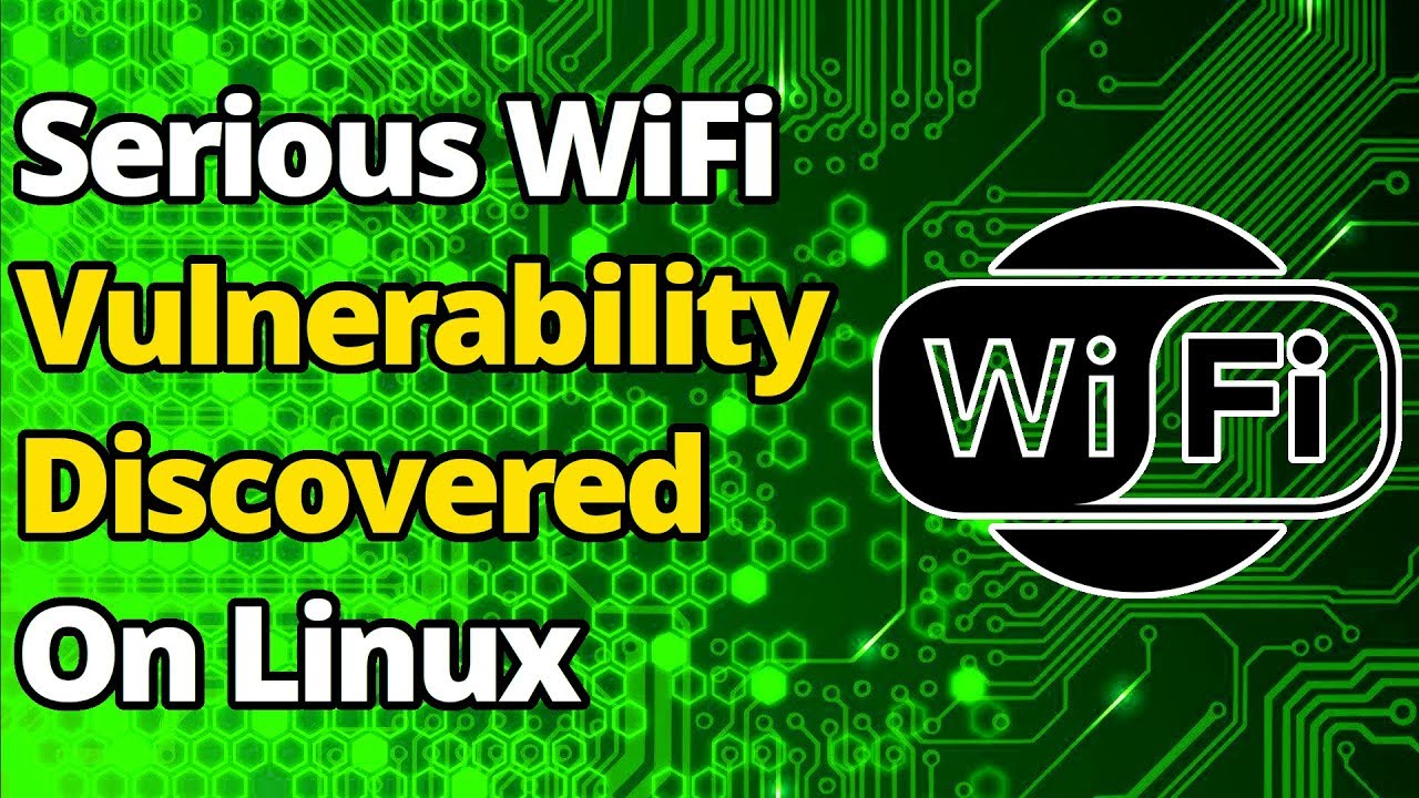 Serious WiFi Buffer Overflow Vulnerability Discovered On Linux (October 2019)