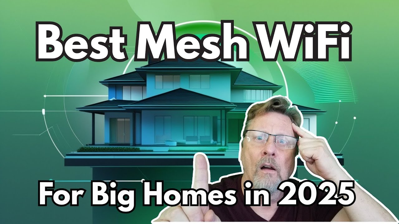 Best Mesh WiFi for Large Homes in 2025