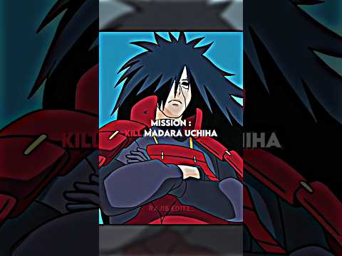 Mission : Kill Madara Uchiha ๐ฅ๐ฅถ#anime#dhakalabhi#rajibeditz#madara#naruto