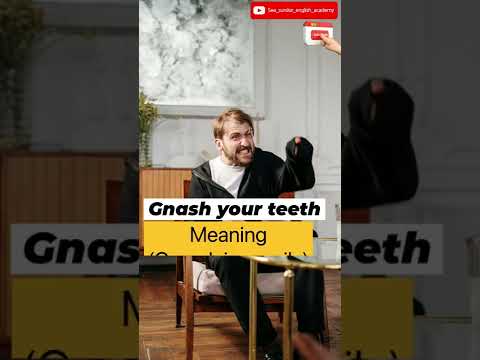Gnash your teeth | English Vocabulary #shorts