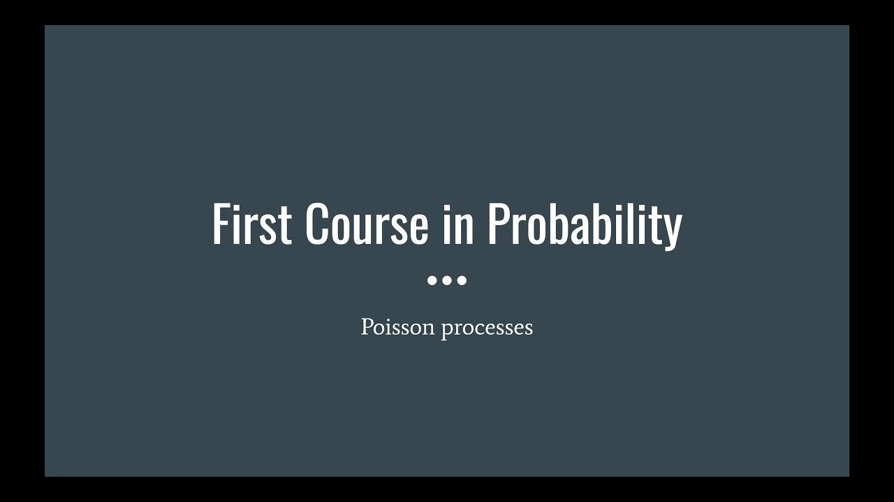 11-1 Poisson Processes (First Course in Probability)